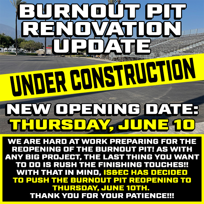 Burnout Pit Opening Moved to Thursday, June 10th – Irwindale Speedway